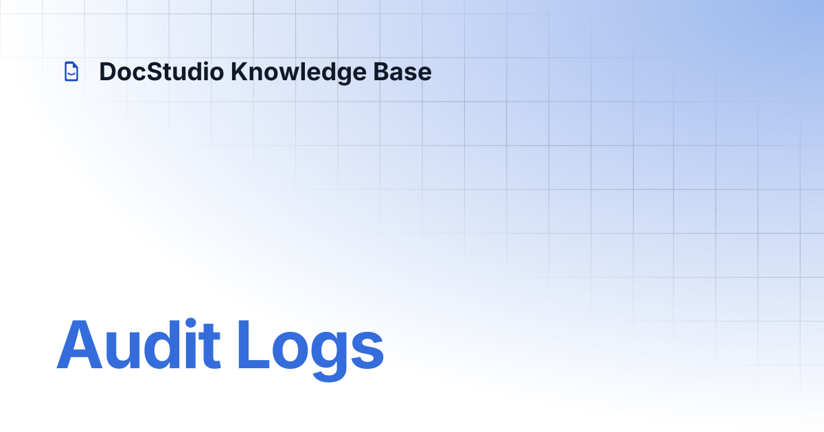 Audit Logs | DocStudio Knowledge Base